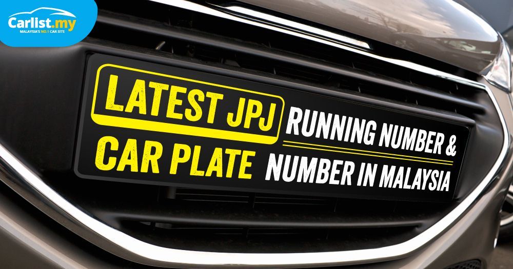 Latest JPJ Running Number & Car Plate Number In Malaysia - Insights ...