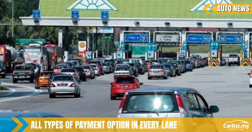 All Toll Lanes Will Have All Payment Types - Auto News | Carlist.my