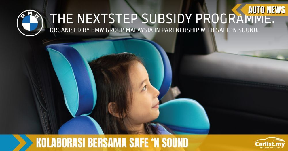 Program Subsidi NEXTStep - BMW Malaysia Tawar Kerusi Kereta Kanak-Kanak ...